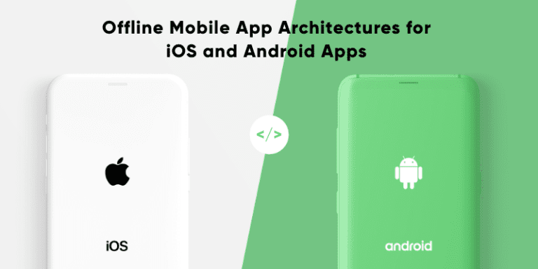 iOS and Android Offline Mobile App Architectures | Echoinnovate IT