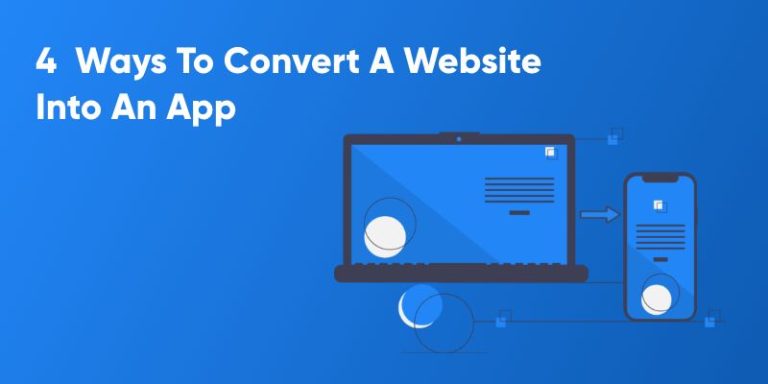 How To Turn A Website Into An App? Quick Process