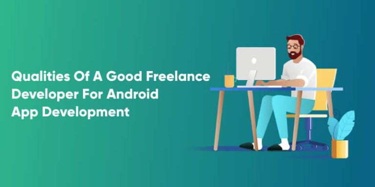 Freelance developer - Hire Best Freelance Developer For Android.