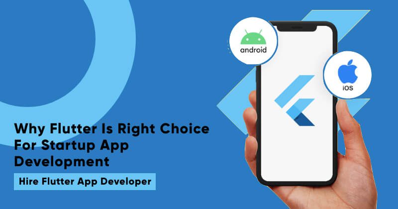Flutter is Right Choice for Apps? | Hire Flutter App Developer