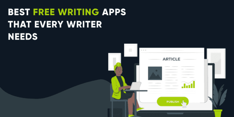 Top Writing Apps Free for Writers in 2023