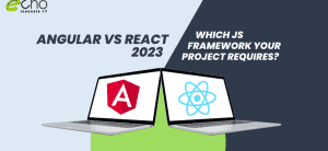 Angular Vs React: Which One Should You Choose?